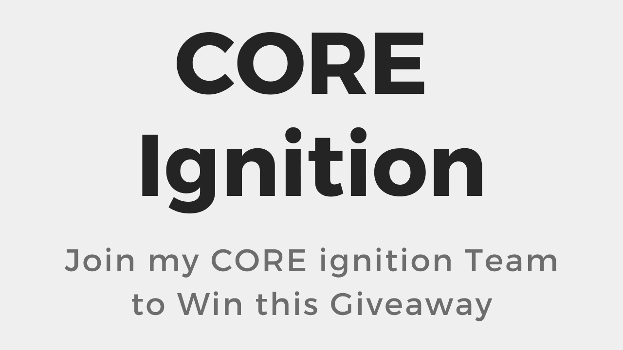 CORE Ignition Guide and Giveaway - Hustler Diaries
